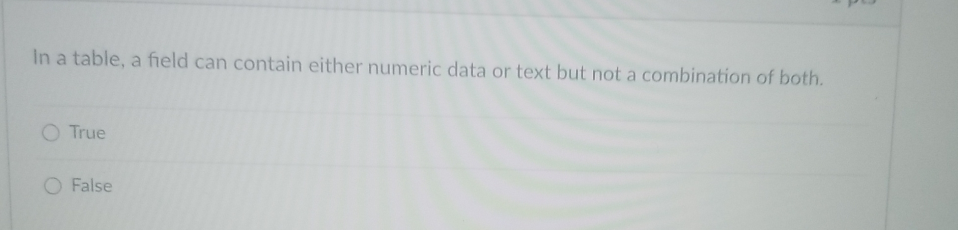 Solved In a table, a field can contain either numeric data | Chegg.com