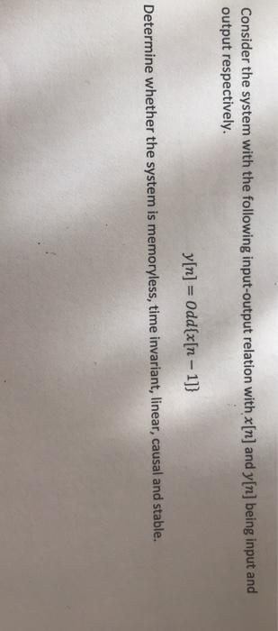 Solved Consider the system with the following input-output | Chegg.com