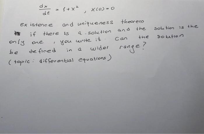 Solved dx/dt =1+x^2 , x (0) =0 from the existence and | Chegg.com