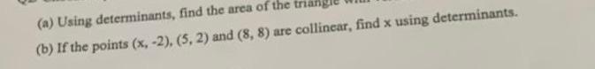 Solved (a) Using determinants, find the area of the (b) If | Chegg.com