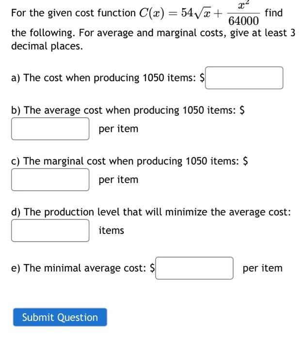 Solved For the given cost function C(x)=54x+64000x2 find the | Chegg.com