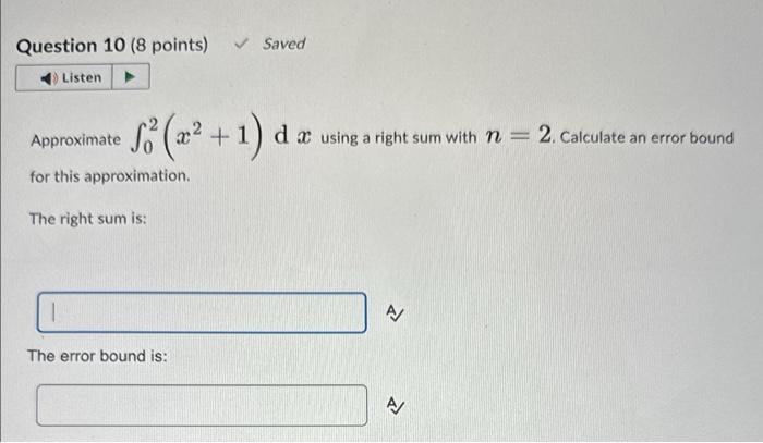 Solved Approximate ∫02(x2+1)dx using a right sum with n=2. | Chegg.com