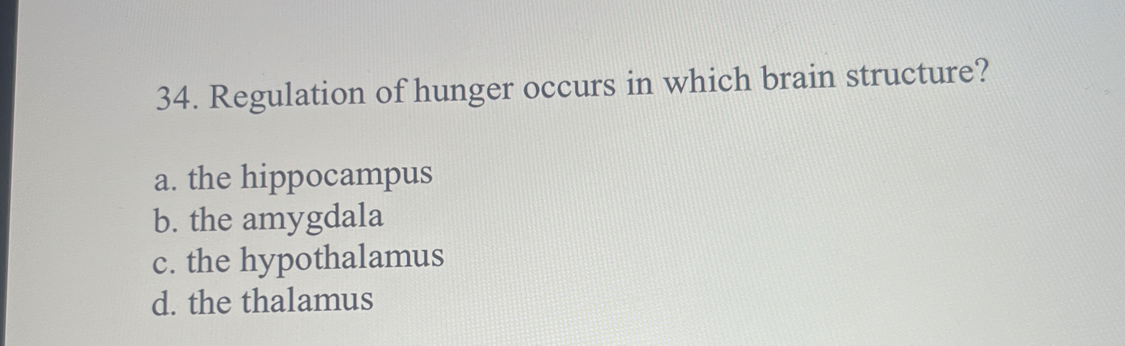 Solved Regulation of hunger occurs in which brain | Chegg.com