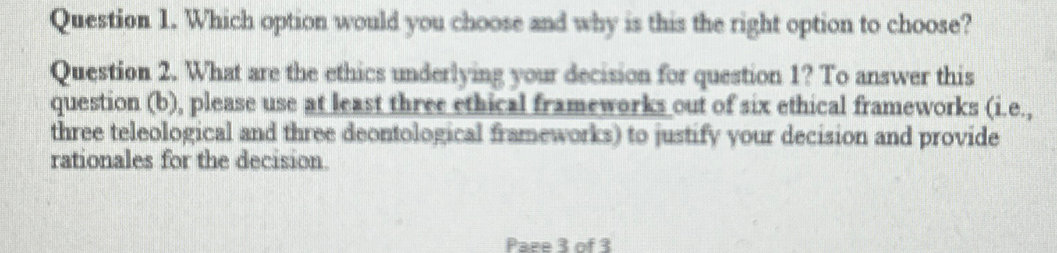 Solved Question 1. ﻿Which option would you choose and why is | Chegg.com