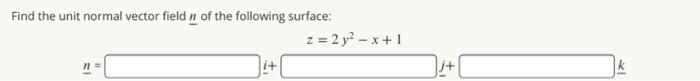 Solved Find the unit normal vector field n of the following | Chegg.com