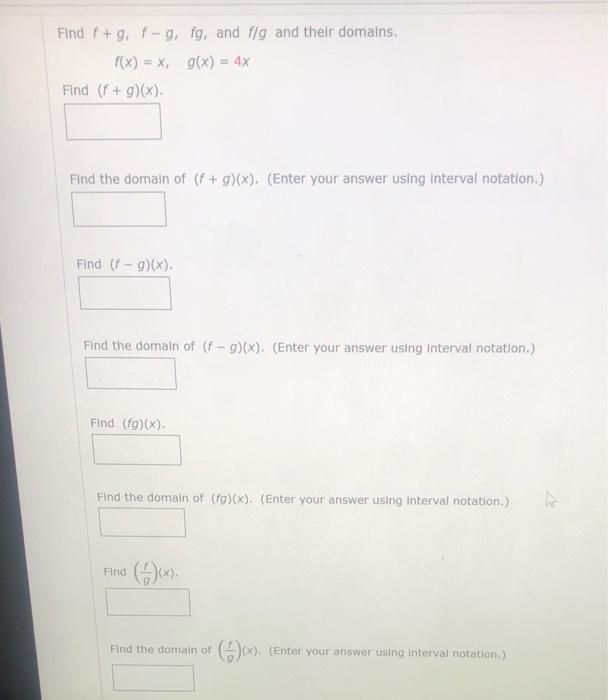 Solved Find f+g,f−g,fg, and f/g and their domains. | Chegg.com