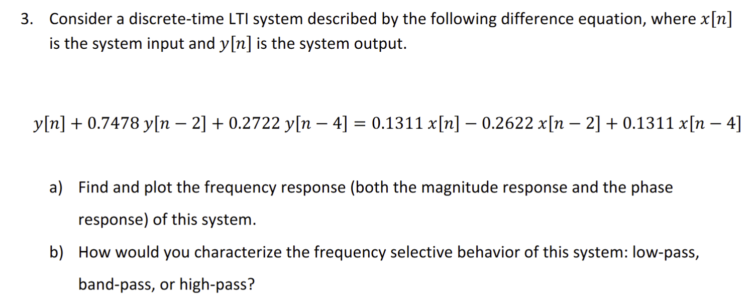 Solved Consider a discrete-time LTI system described by ﻿the | Chegg.com