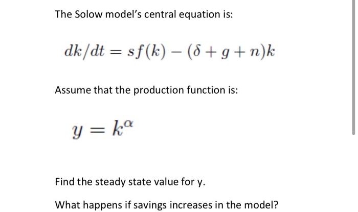 Solved The Solow model's central equation is: | Chegg.com