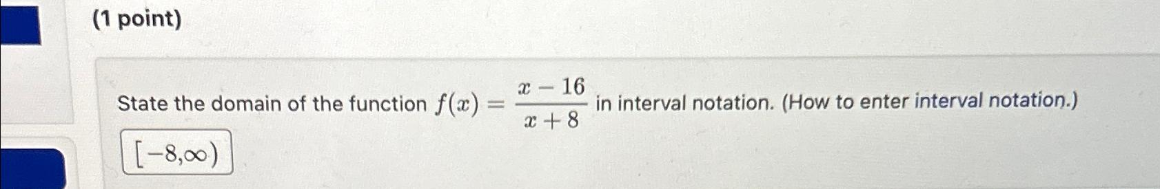 Solved (1 ﻿point)State the domain of the function | Chegg.com