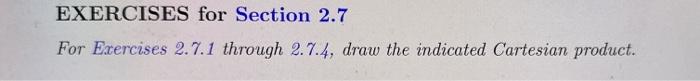 Solved EXERCISES for Section 2.7 For Exercises 2.7.1 through | Chegg.com
