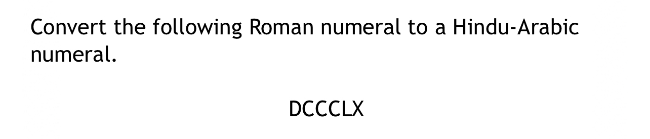 Solved How can I figure out Convert the following Roman | Chegg.com