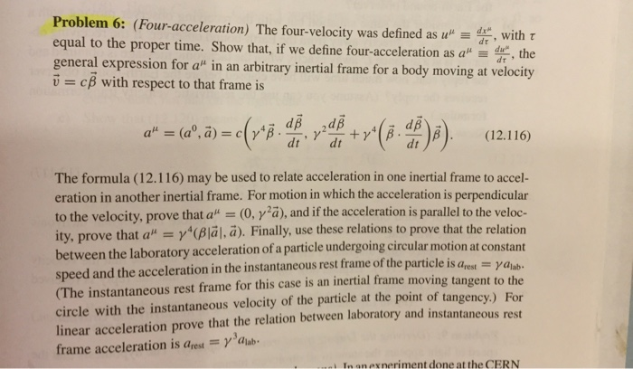 Solved Problem 6: (Four-acceleration) The four-velocity was | Chegg.com