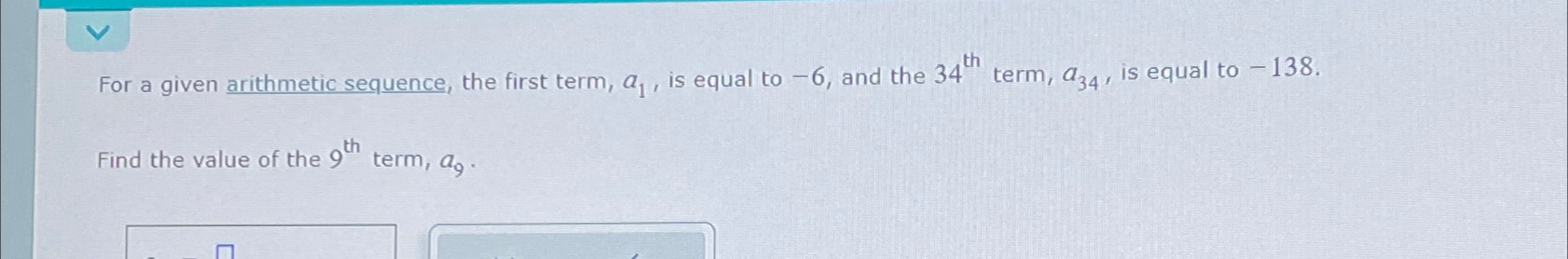 Solved For a given arithmetic sequence, the first term, a1, | Chegg.com