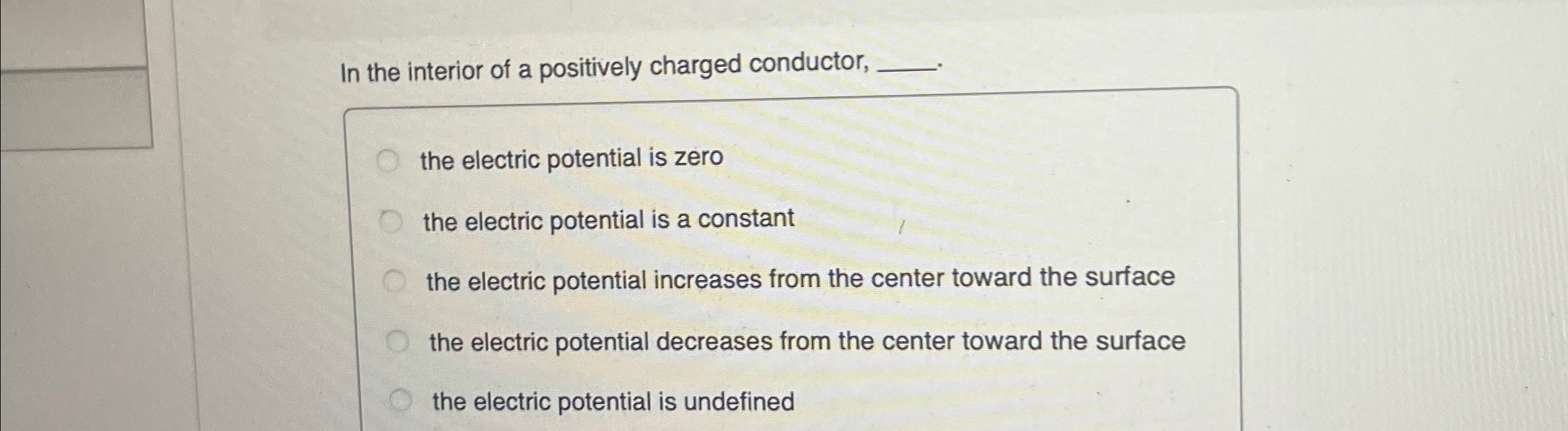 Solved In the interior of a positively charged conductor, | Chegg.com