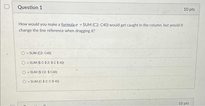 Solved D Question 1 10 Pts How Would You Make A Formula E