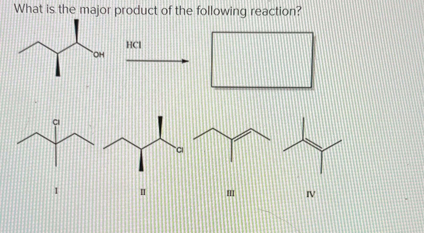 Solved What is the major product of the following reaction? | Chegg.com