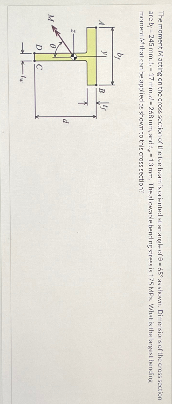 Solved The moment M ﻿acting on the cross section of the tee | Chegg.com