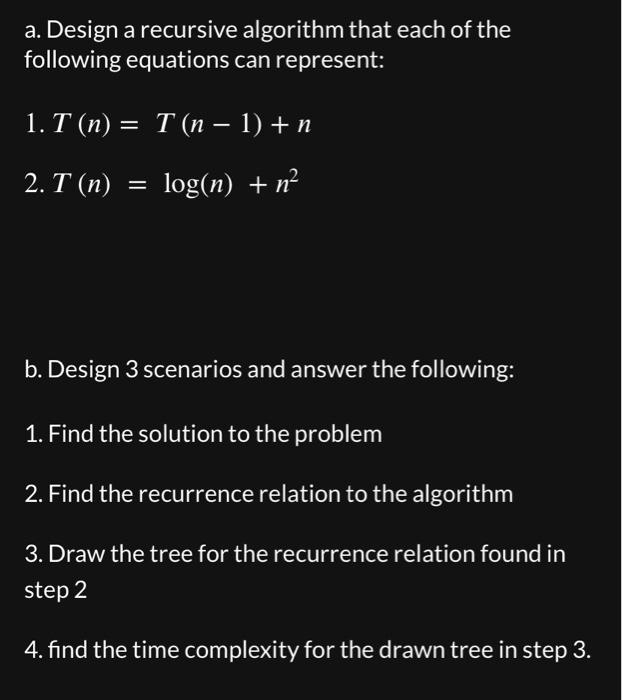 Solved A Design A Recursive Algorithm That Each Of The