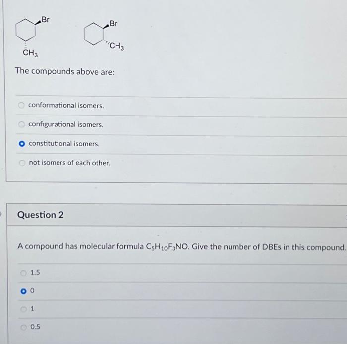 Solved The compounds above are: conformational isomers. | Chegg.com