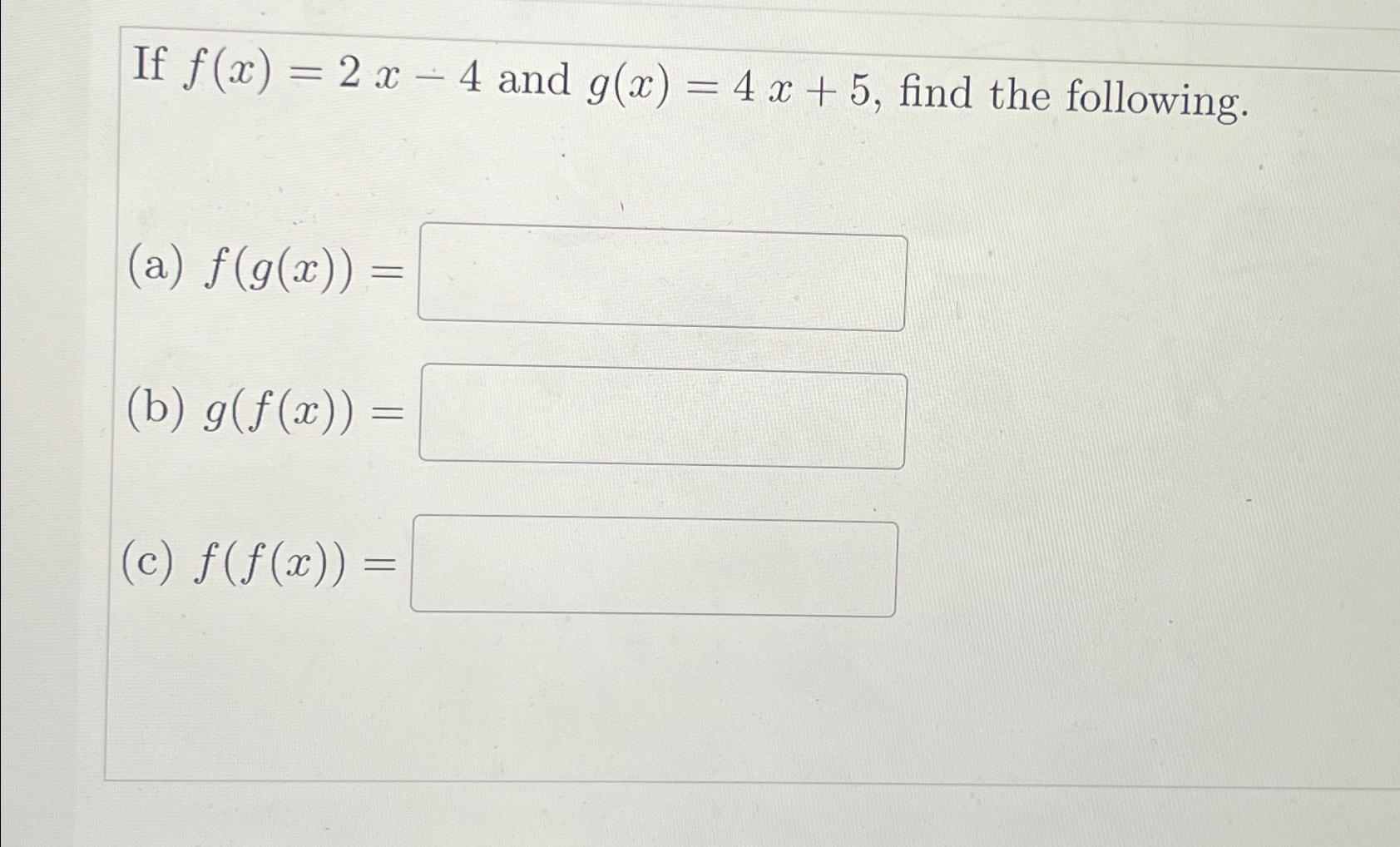 Solved If f(x)=2x-4 ﻿and g(x)=4x+5, ﻿find the | Chegg.com