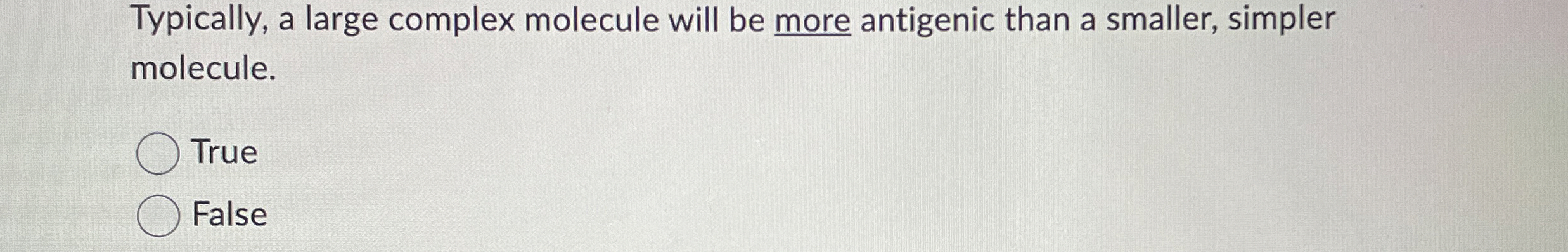 Solved Typically, a large complex molecule will be more | Chegg.com