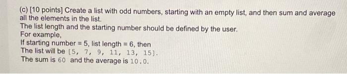 Solved (c) [10 points] Create a list with odd numbers, | Chegg.com