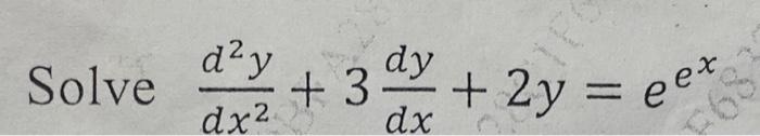 Solved Solve dx2d2y+3dxdy+2y=eex | Chegg.com