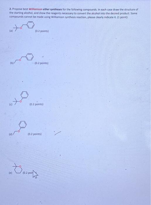 Solved 2. Propose best Williomson ether syntheses for the | Chegg.com