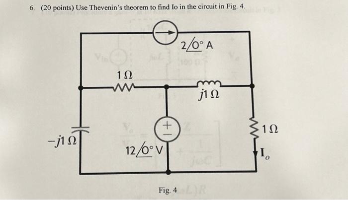 Solved 6. (20 points) Use Thevenin’s theorem to find Io in | Chegg.com