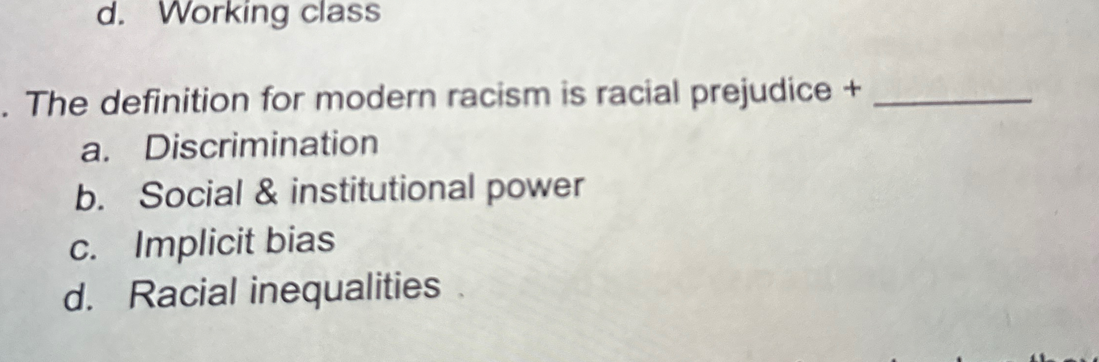 Solved The definition for modern racism is racial prejudice | Chegg.com
