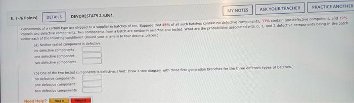 [Solved]: Components of a certain type are shipped to a supp