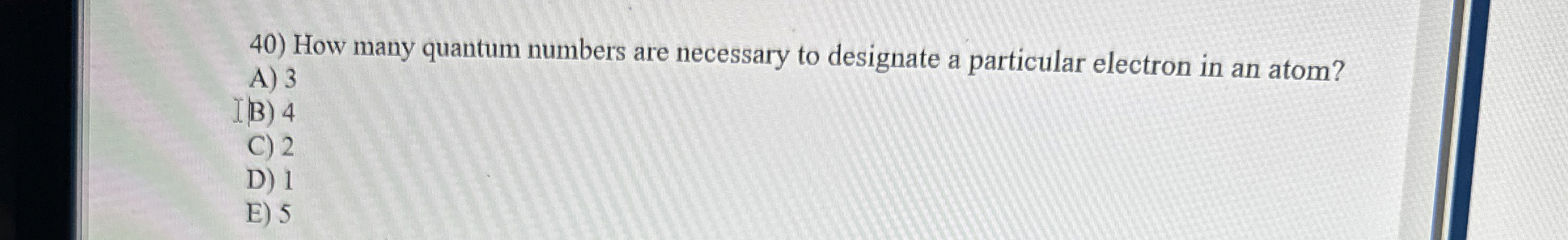 Solved How many quantum numbers are necessary to designate a | Chegg.com