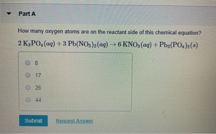 Solved Part A How many oxygen atoms are on the reactant side | Chegg.com
