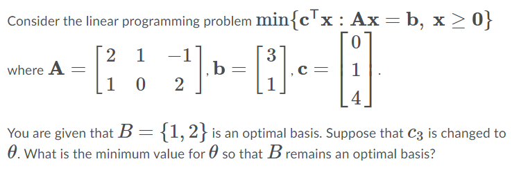 Solved Consider the linear programming problem min{cTx: | Chegg.com