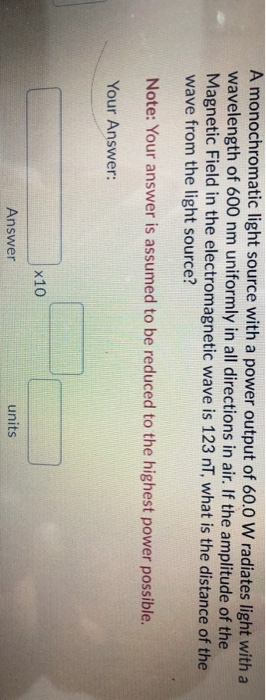 Solved A monochromatic light source with a power output of | Chegg.com