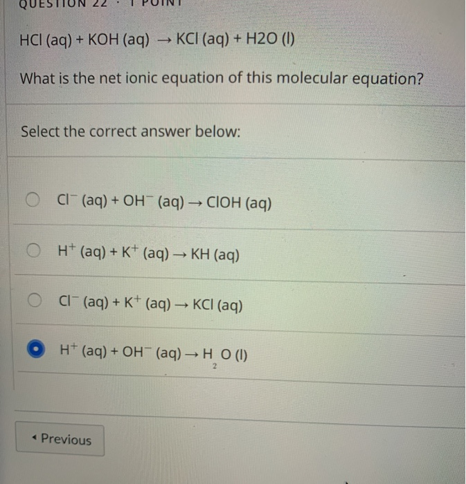 Solved QUESTION 22. IPUINT HCl (aq) + KOH (aq) → KCl (aq) + | Chegg.com