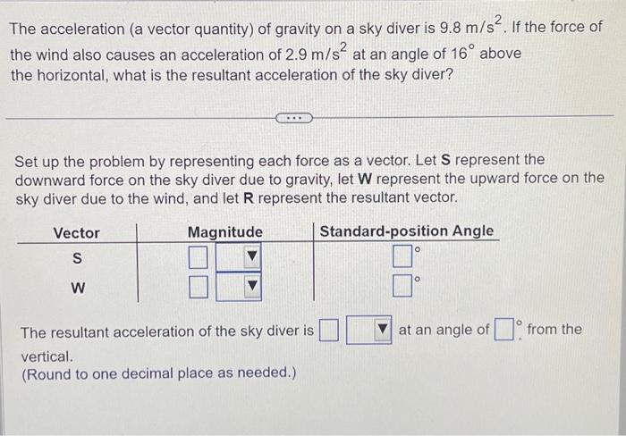 The acceleration (a vector quantity) of gravity on a | Chegg.com