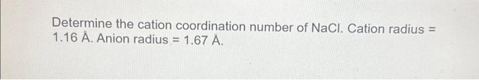 Solved Determine The Cation Coordination Number Of Nacl