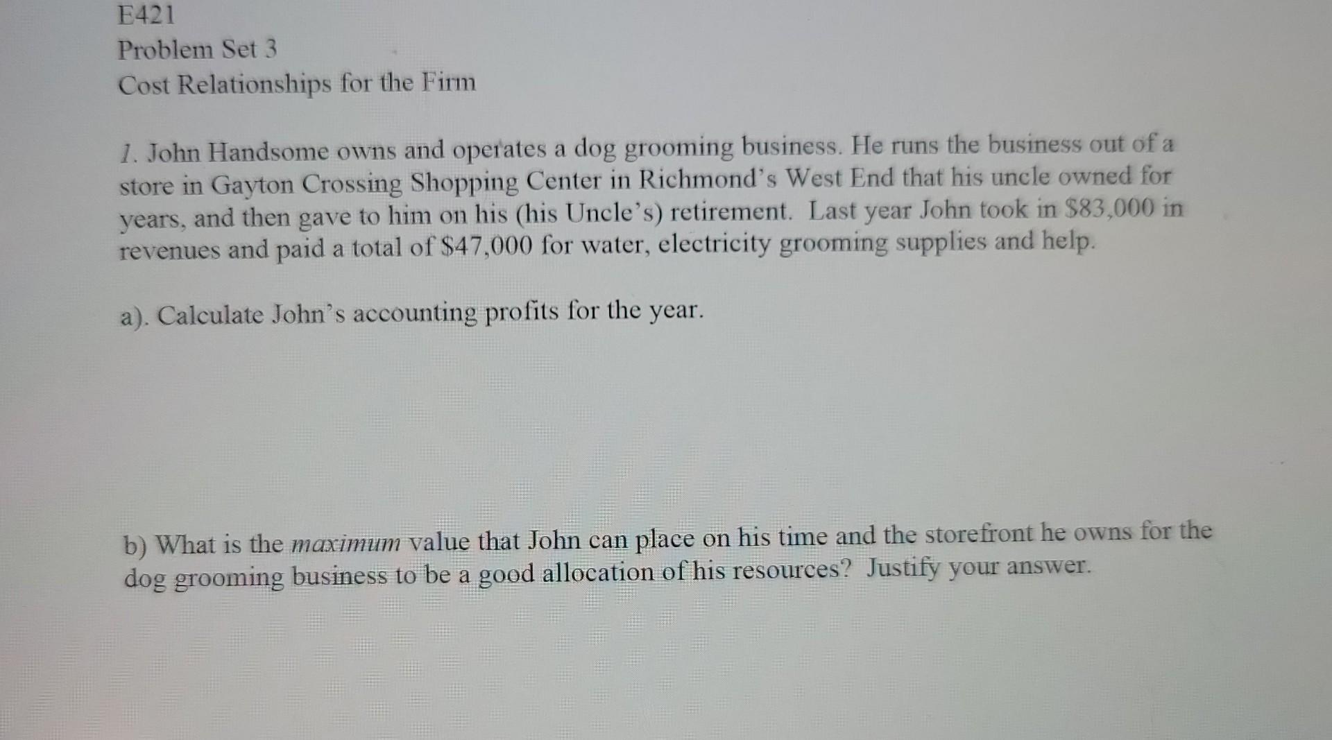 Solved Problem Set 3 Cost Relationships for the Firm 1. John | Chegg.com