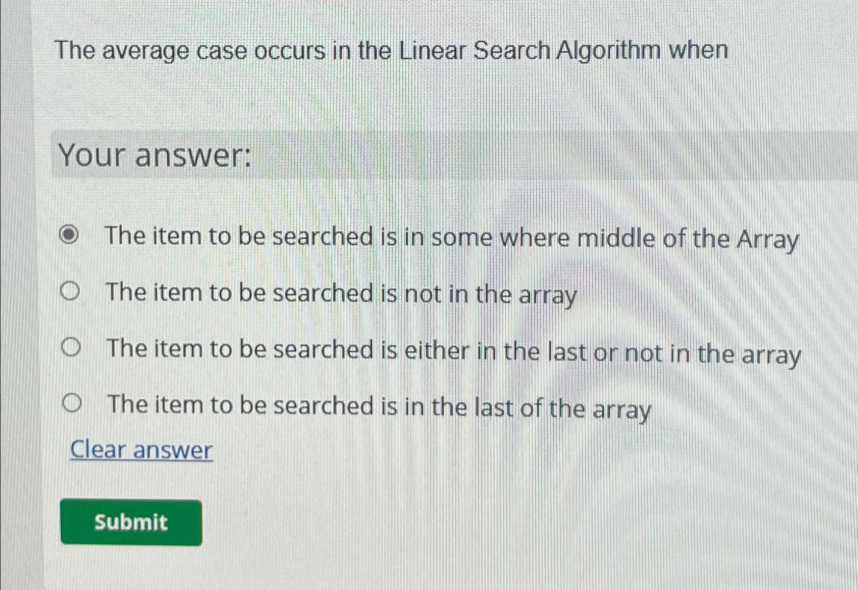 The average case occurs in the Linear Search | Chegg.com