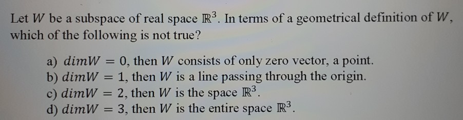 Solved Let W be a subspace of real space R3. In terms of a | Chegg.com