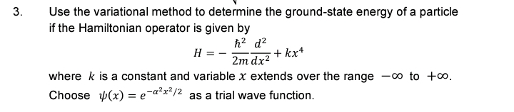 Solved Use The Variational Method To Determine The