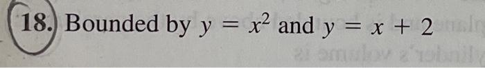 Solved Finding Limits of Integration In Exercises 9-18, | Chegg.com