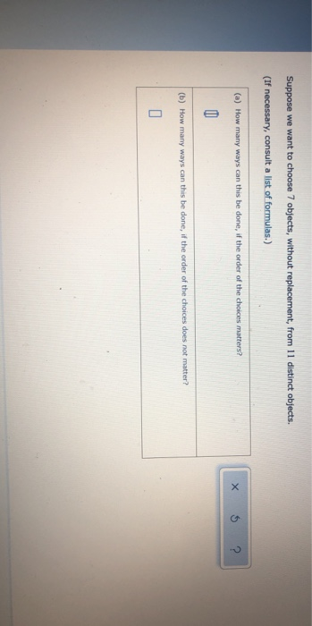 Solved Suppose We Want To Choose 7 Objects Without