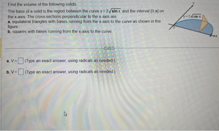 Solved Find the volume of the following solids: The base of | Chegg.com