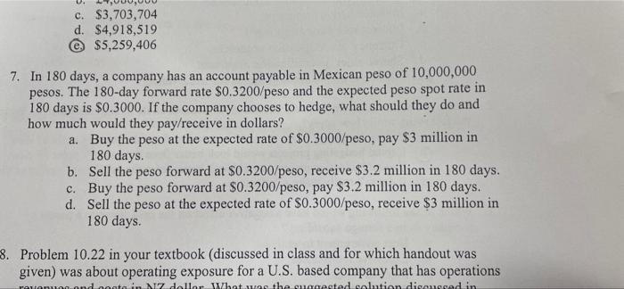 Solved c. $3,703,704 d. $4,918,519 $5,259,406 7. In 180 | Chegg.com