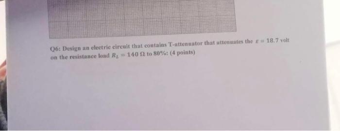 Solved Q6: Design an electric cireuit that contains | Chegg.com