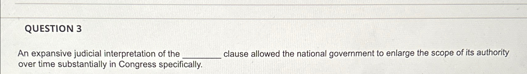 Solved QUESTION 3An expansive judicial interpretation of the | Chegg.com