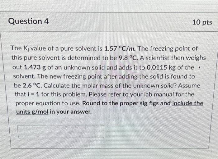 Solved The Kf value of a pure solvent is 1.57∘C/m. The | Chegg.com