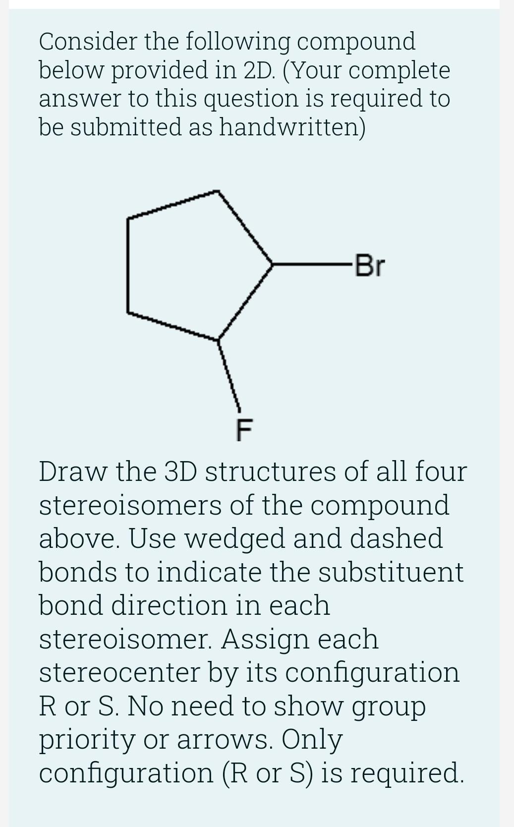 Solved Draw the 3D structures of all four stereoisomers of | Chegg.com
